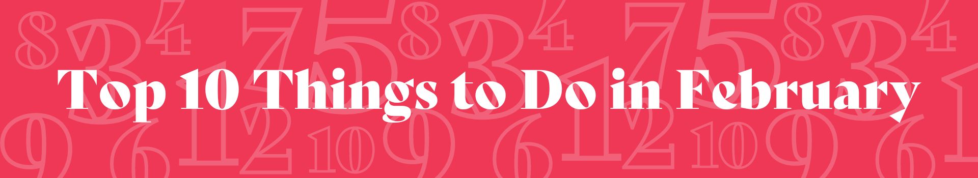 Top 10 Things to do in February – Central Arkansas Library System